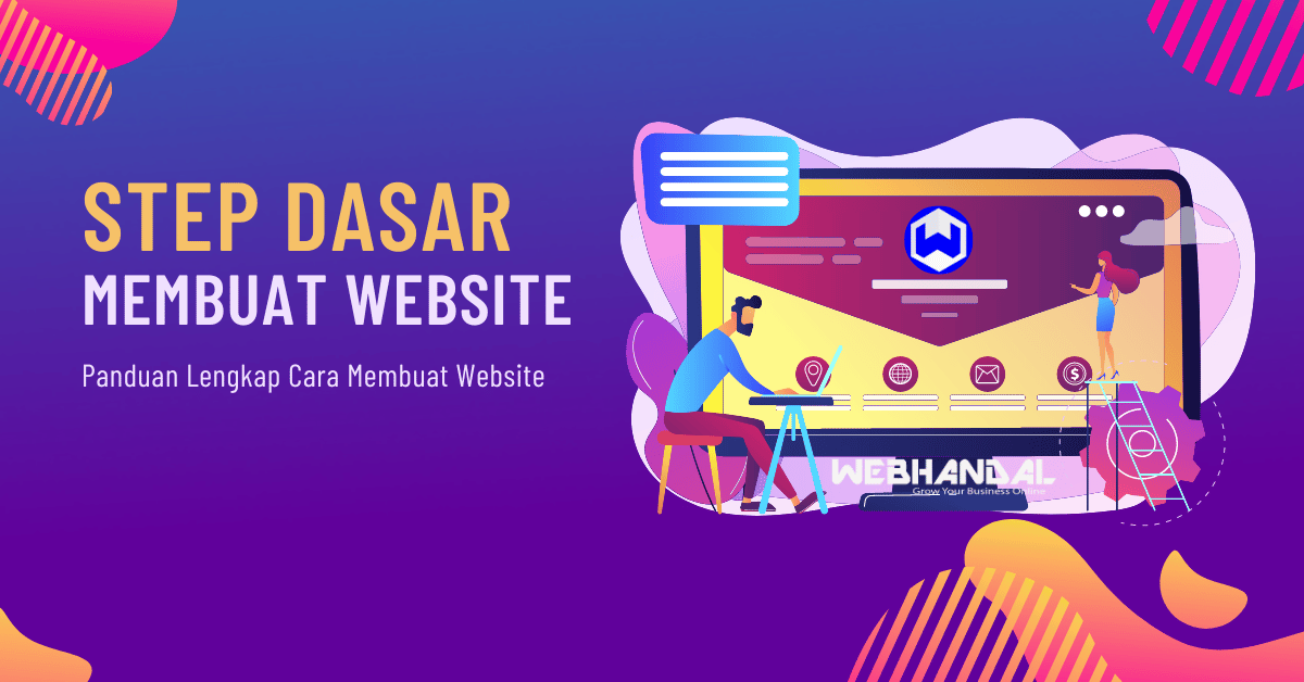 Panduan Lengkap Cara Membuat Website Yang Baik dan Benar